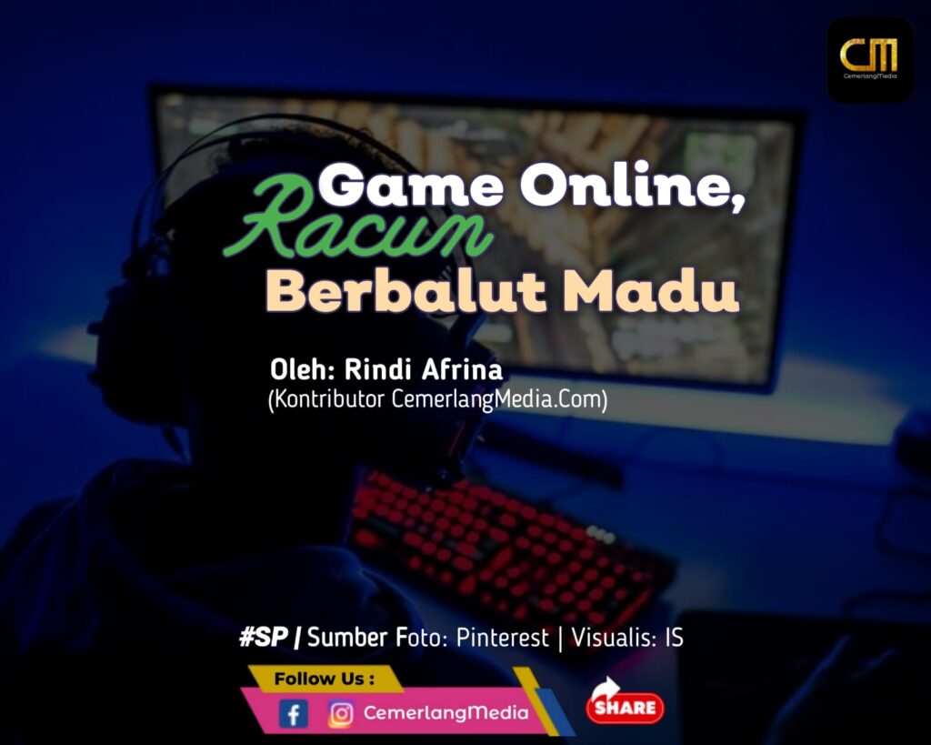 Game Online, Racun Berbalut Madu – CemerlangMedia.Com
