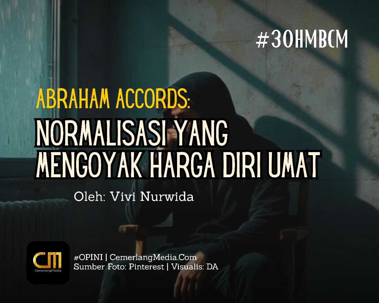 Abraham Accords: Normalisasi yang Mengoyak Harga Diri Umat ...